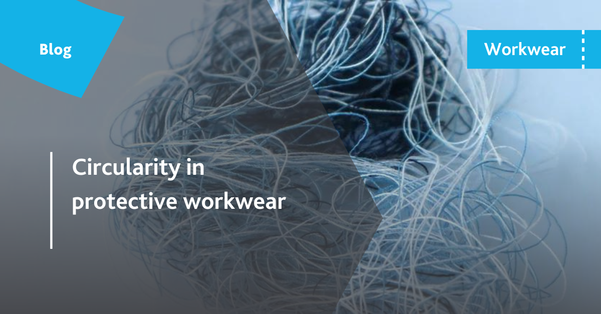 Circularity in Protective Workwear